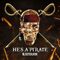 He's A Pirate／Blasterjaxx｜音楽ダウンロード・音楽配信サイト mora ～“WALKMAN”公式ミュージックストア～