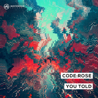 You Told／code:rose｜音楽ダウンロード・音楽配信サイト mora ～“WALKMAN”公式ミュージックストア～