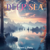 Deep Sea (1 Hour Rain Piano)／Robert L. Petty｜音楽ダウンロード・音楽配信サイト mora ...