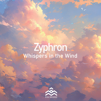 Whispers in the Wind／Zyphron｜音楽ダウンロード・音楽配信サイト mora ～“WALKMAN”公式ミュージックストア～