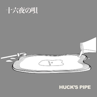 十六夜の唄／HUCK'S PIPE｜音楽ダウンロード・音楽配信サイト mora ～“WALKMAN”公式ミュージックストア～
