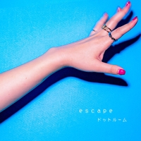 escape／ドットルーム｜音楽ダウンロード・音楽配信サイト mora ～“WALKMAN”公式ミュージックストア～