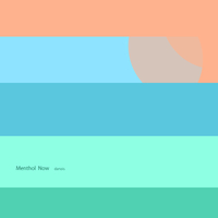 Menthol Now／danois｜音楽ダウンロード・音楽配信サイト mora ～“WALKMAN”公式ミュージックストア～