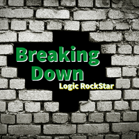 Breaking Down／Logic RockStar｜音楽ダウンロード・音楽配信サイト mora ～“WALKMAN”公式ミュージックストア～