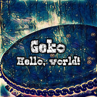 Hello, world!／Geko｜音楽ダウンロード・音楽配信サイト mora ～“WALKMAN”公式ミュージックストア～