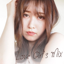 LOVE GIRL'S MIX｜音楽ダウンロード・音楽配信サイト mora ～WALKMAN®公式ミュージックストア～