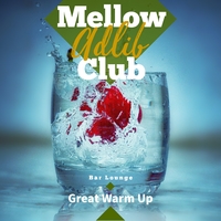 Great Warm Up／Mellow Adlib Club｜音楽ダウンロード・音楽配信サイト mora ～“WALKMAN”公式 ...