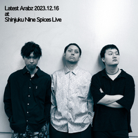 Latest Arabz 2023.12.16 at Shinjuku Nine Spices Live／Arabz｜音楽ダウンロード・音楽 ...