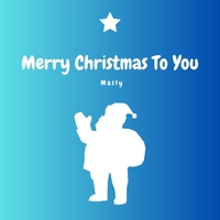 Merry Christmas To You／Masly｜音楽ダウンロード・音楽配信サイト mora ～“WALKMAN”公式ミュージックストア～