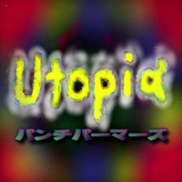 Utopia／パンチパーマーズ｜音楽ダウンロード・音楽配信サイト mora ～“WALKMAN”公式ミュージックストア～