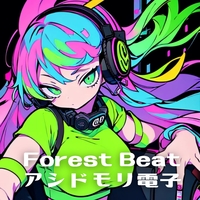 Forest Beat／アシドモリ電子｜音楽ダウンロード・音楽配信サイト mora ～“WALKMAN”公式ミュージックストア～