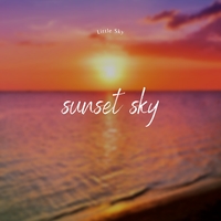 sunset sky／Little Sky｜音楽ダウンロード・音楽配信サイト mora ～“WALKMAN”公式ミュージックストア～