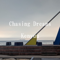 Chasing Dreams／Kenyuu｜音楽ダウンロード・音楽配信サイト mora ～“WALKMAN”公式ミュージックストア～