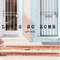 Let's Go Home／Gorilla Studio｜音楽ダウンロード・音楽配信サイト mora ～“WALKMAN”公式ミュージックストア～