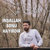 İnşallah Sonu Hayırdır／Sefa Çelik｜音楽ダウンロード・音楽配信サイト mora ～“WALKMAN”公式 ...