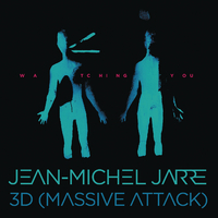 Watching You／Jean-Michel Jarre & 3D (Massive Attack)｜音楽ダウンロード・音楽配信サイト mora ～“WALKMAN”公式ミュージックストア～