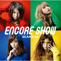 ENCORE SHOW／SCANDAL｜音楽ダウンロード・音楽配信サイト mora ～“WALKMAN”公式ミュージックストア～