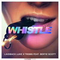 Whistle (feat.Bertie Scott)／Laidback Luke & Tribbs｜音楽ダウンロード・音楽配信サイト ...