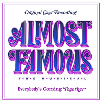Everybody's Coming Together／Original Broadway Cast of Almost Famous ...