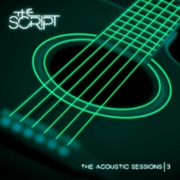 Acoustic Sessions 3／The Script｜音楽ダウンロード・音楽配信サイト mora ～“WALKMAN”公式ミュージックストア～