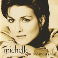 For Me It's You／Michelle Wright｜音楽ダウンロード・音楽配信サイト mora ～“WALKMAN”公式 ...
