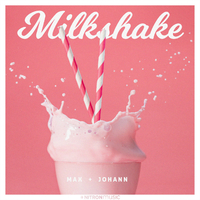 Milkshake／Max + Johann｜音楽ダウンロード・音楽配信サイト mora ～“WALKMAN”公式ミュージックストア～