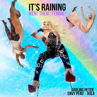It's Raining Men! Them! Femme!／Darling Peter & Envy Peru & Vula｜音楽 ...