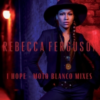 I Hope／Rebecca Ferguson｜音楽ダウンロード・音楽配信サイト mora ～“WALKMAN”公式ミュージックストア～