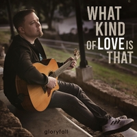 What Kind of Love is That／gloryfall｜音楽ダウンロード・音楽配信サイト mora ～“WALKMAN”公式ミュージックストア～