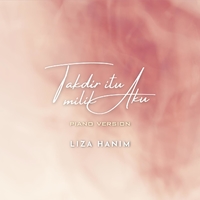 Takdir Itu Milik Aku (Piano Version - From "Takdir Itu Milik Aku")／Liza ...