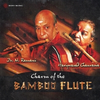 Charm of the Bamboo Flute／Pandit Hariprasad Chaurasia & Anindo ...