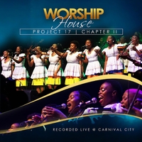 Project 17: Chapter II (Live at Carnival City)／Worship House｜音楽ダウンロード・音楽配信サイト mora ～“WALKMAN”公式 ...