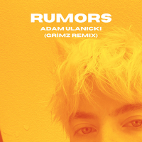 Rumors (GRiMZ Remix)／Adam Ulanicki｜音楽ダウンロード・音楽配信サイト mora ～“WALKMAN”公式 ...